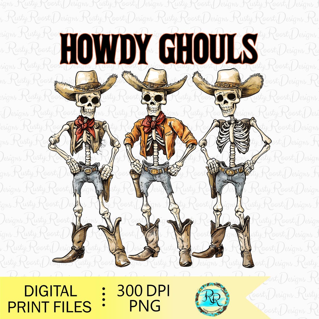 Howdy Ghouls Png, Halloween Sublimation Designs, Cowboy Skeleton Png ...