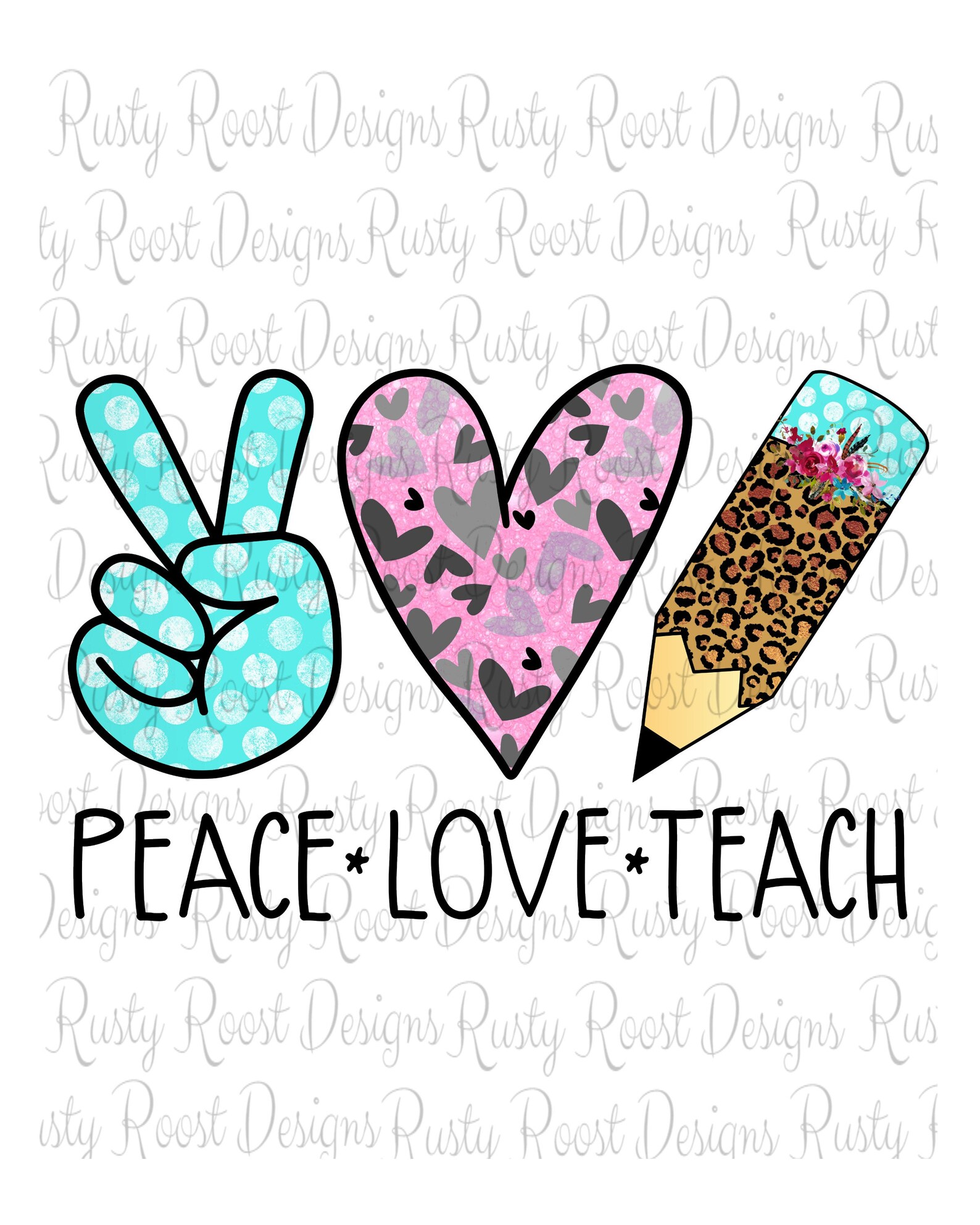 Peace Love Teach Png Teacher Sublimation Designs Downloads - Etsy