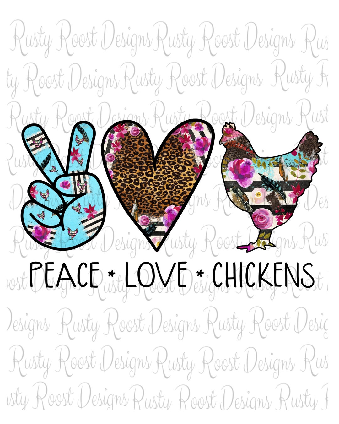 Peace Love Chickens Png,chicken Sublimation Designs Downloads ...