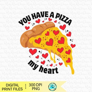 You Have a Pizza My Heart PNG, Valentines Day Png, Valentine ...