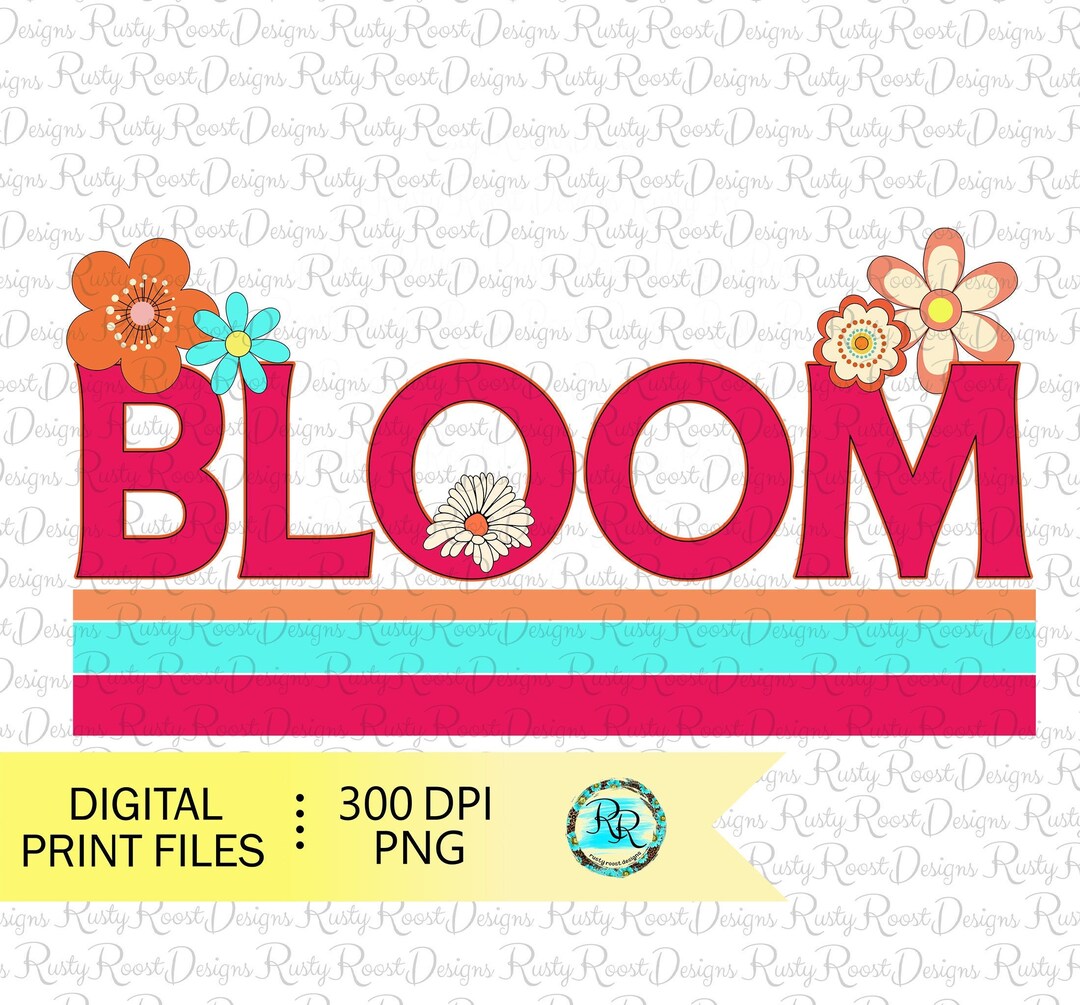 Bloom PNG, Retro Sublimation Designs Downloads, Sublimation Graphics ...
