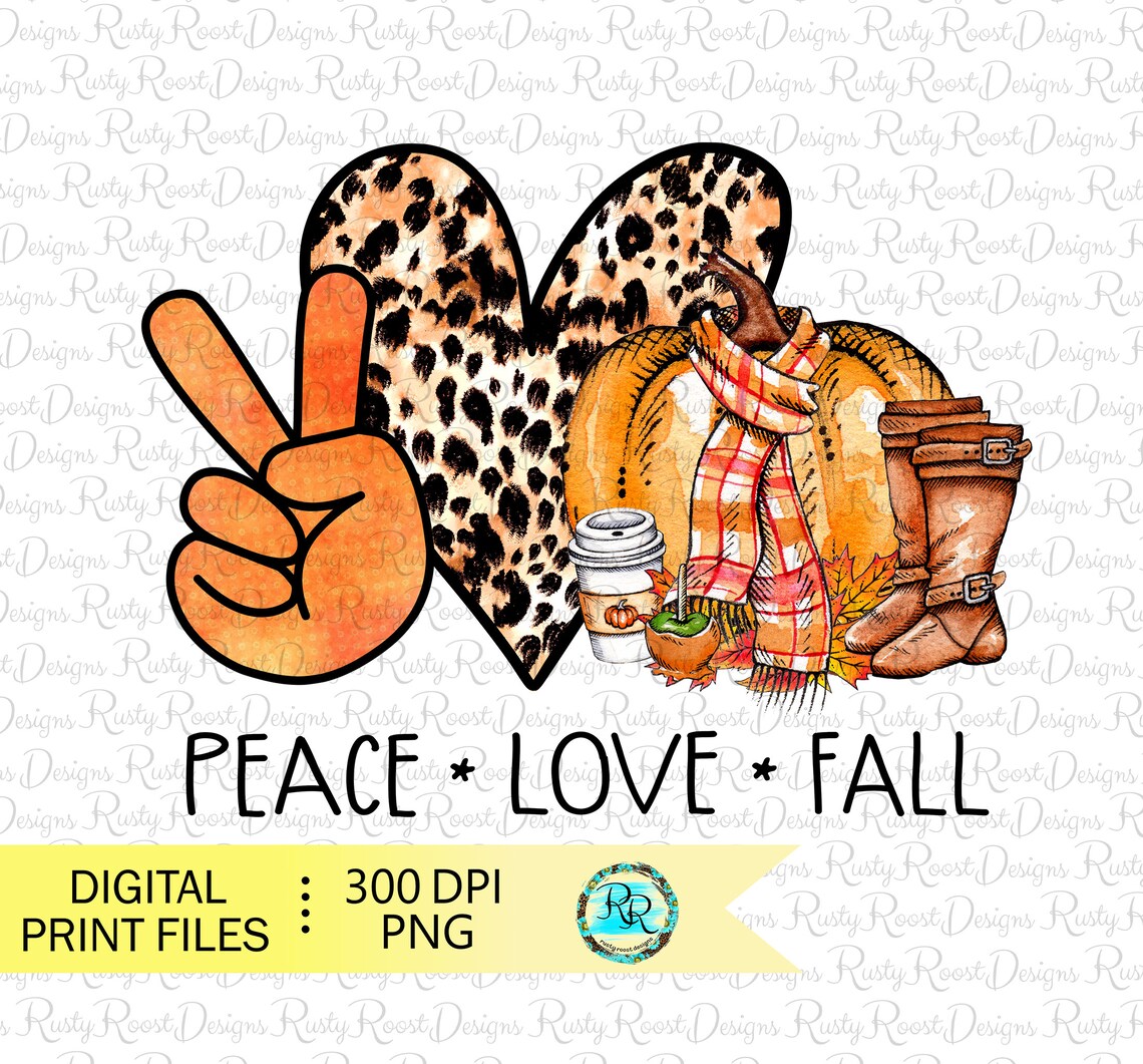 Peace Love Fall Png Fall Sublimation Designs Downloads - Etsy