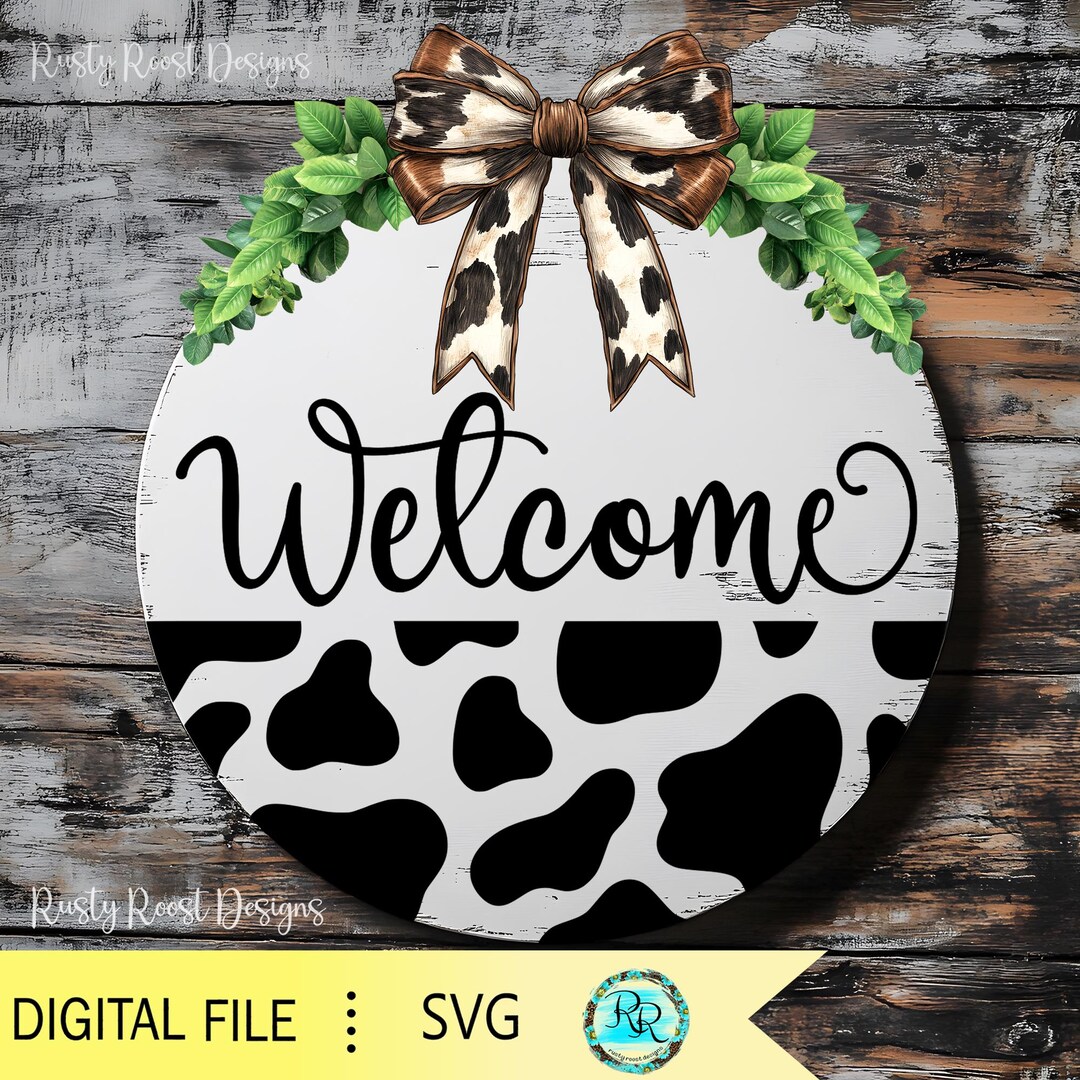 Welcome Cow Print SVG, Welcome SVG, Farmhouse Wood Sign Svg, Cutting ...