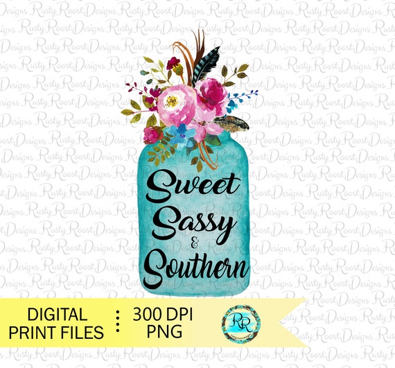 Sweet Sassy and Southern Png Sublimation Designs Downloads - Etsy