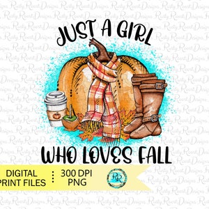 Just a Girl Who Loves Fall PNG, Fall Sublimation Designs Downloads ...