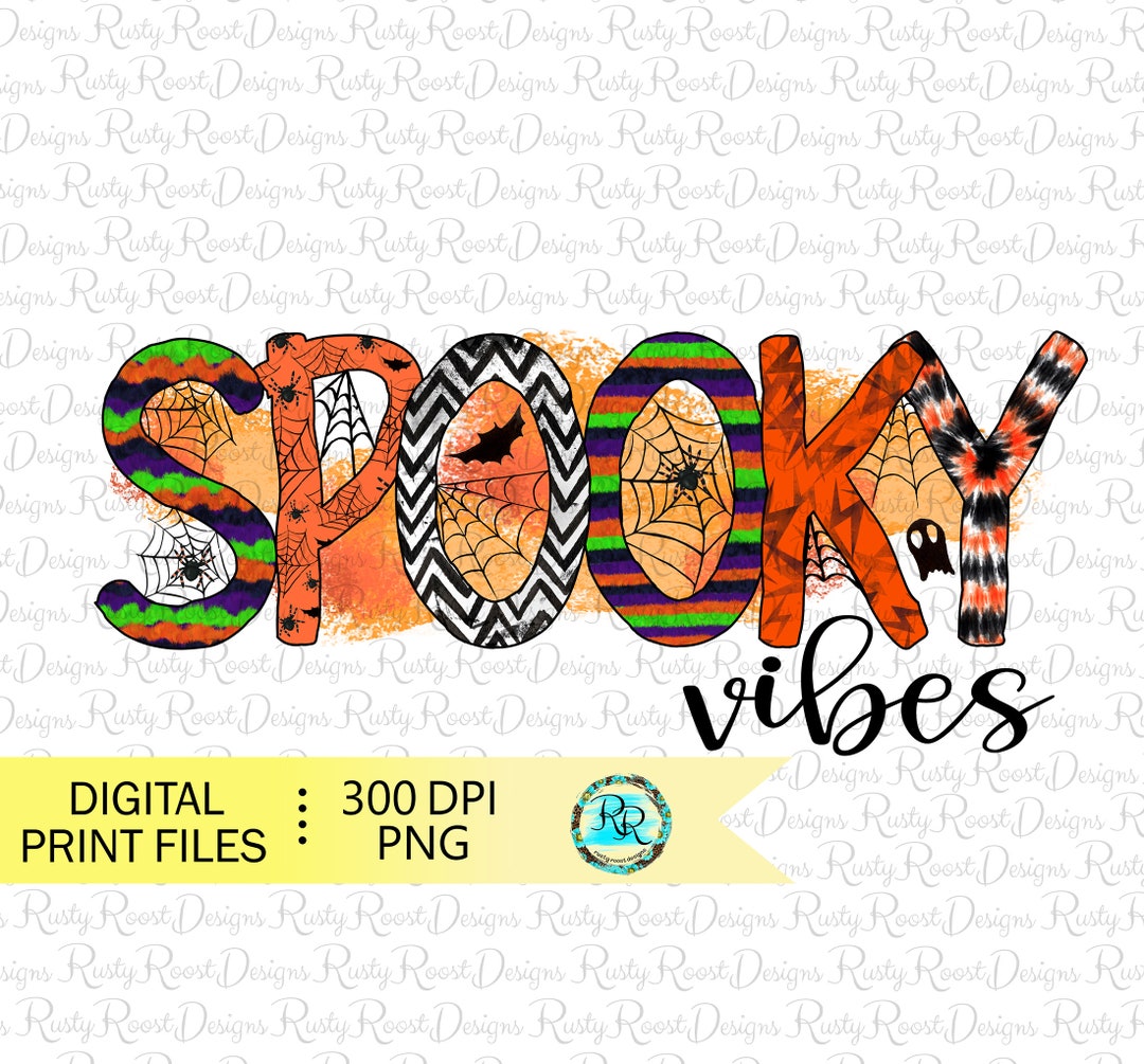 Spooky Vibes Png, Halloween Sublimation Designs Downloads, Digital ...