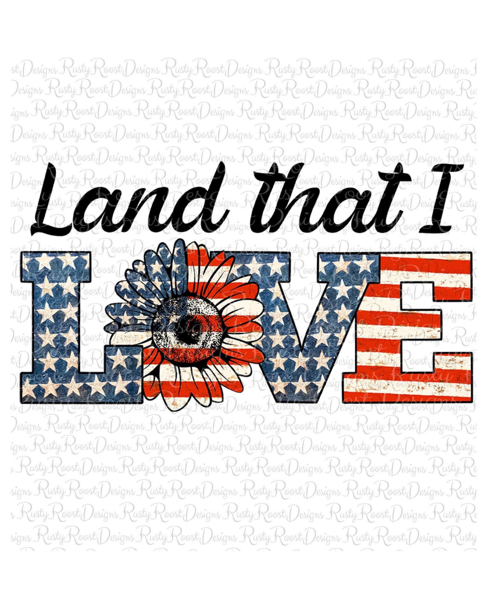 Land That I Love Png Patriotic Sublimation Designs Downloads - Etsy