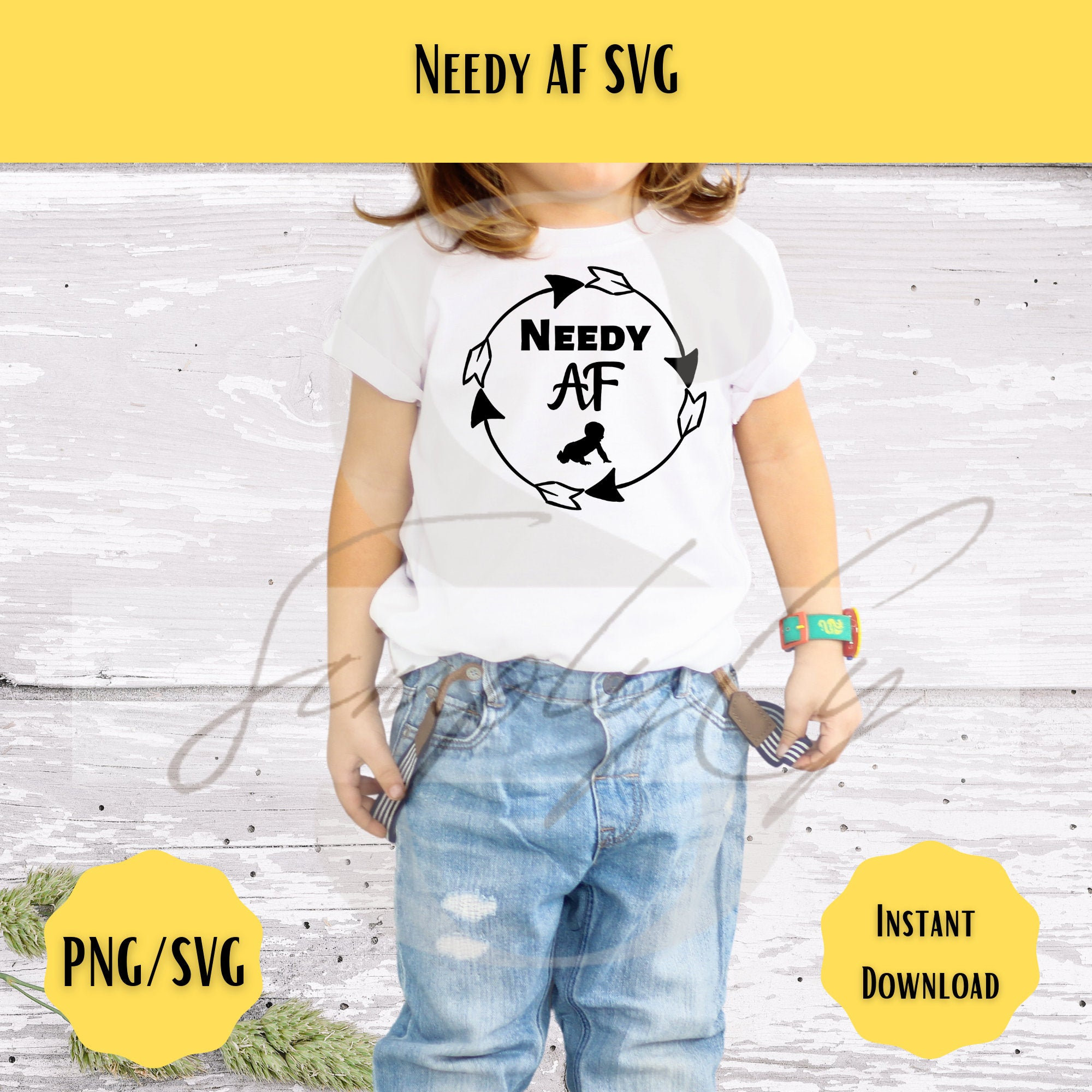 NEEDY AF SVG Cricut Silhouette Vinyl Cut File Gag Gift Baby Shower ...