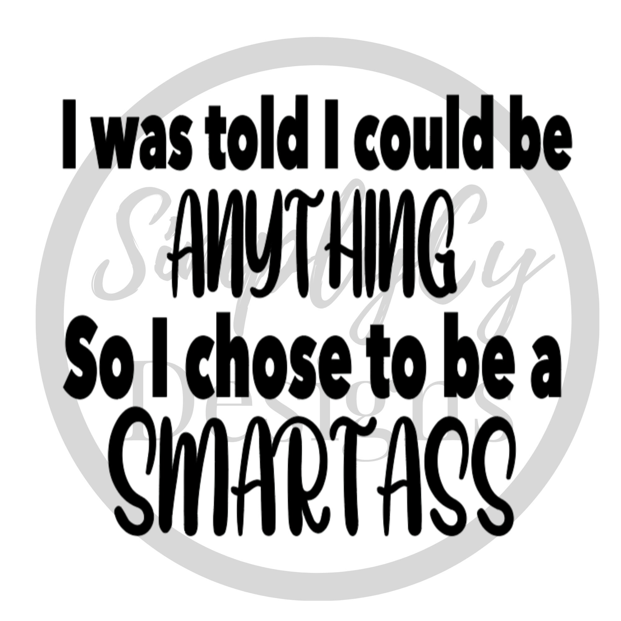Smart Ass Funny Shirt Svg Funny Shirt Svg T For Mom Etsy