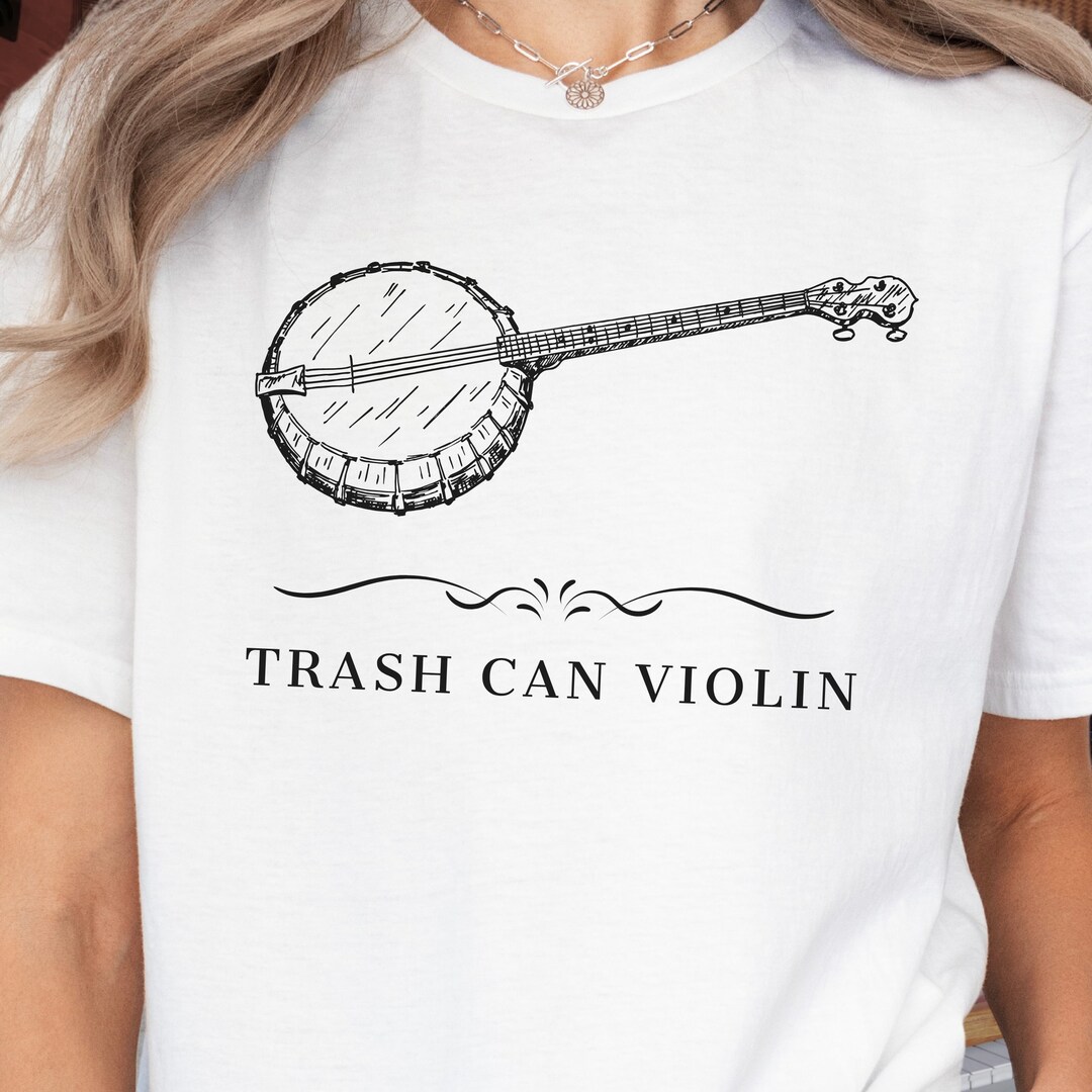 Trash Can Violin Banjo T-shirt, Musician Gift, Funny Music Shirt, Banjo ...