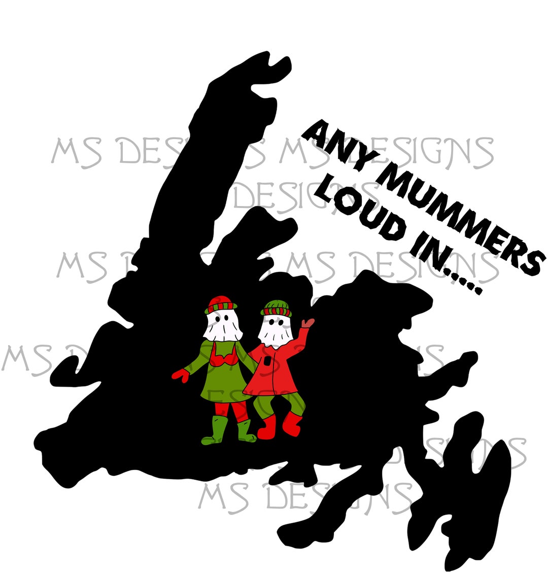 Newfoundland - Any Mummers Loud in - Commercial Use - PNG, SVG and Jpeg ...