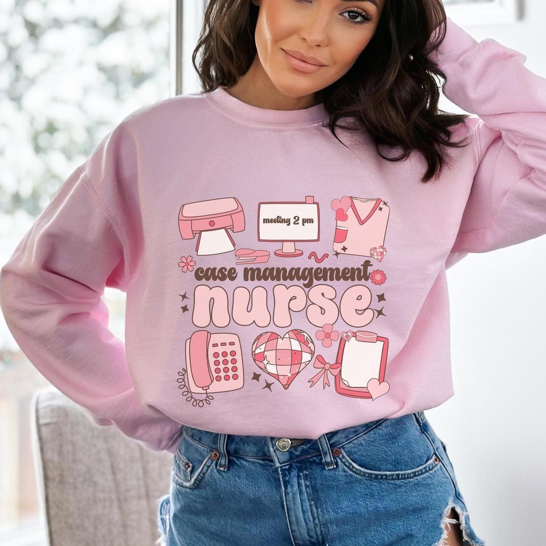 Case Management Nurse Valentines Day Sweatshirt for Case Manager Nurse ...
