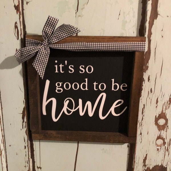 Its so Good to Be Home Sign - Etsy