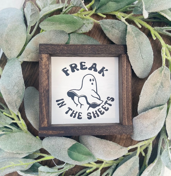 Freak in the Sheets Funny Halloween Decor Bedroom Ghost Sign - Etsy