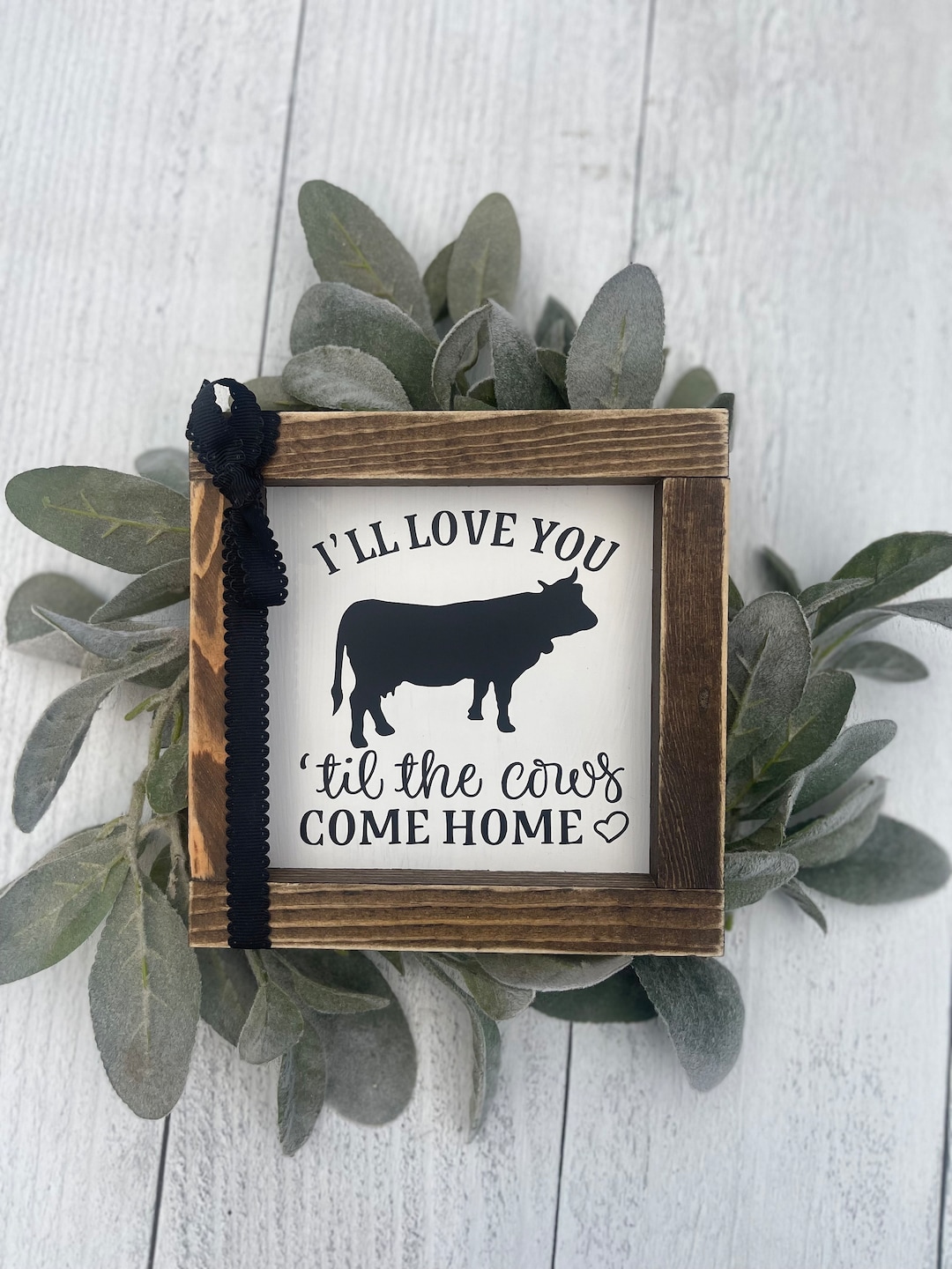 I'll Love You Til the Cows Come Home Farmhouse Sign - Nursery Decor ...