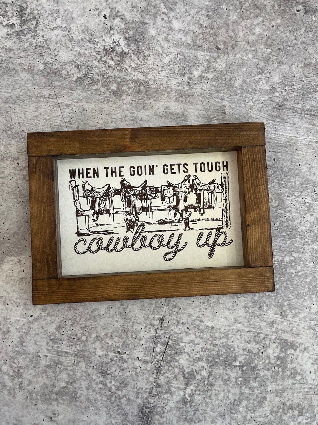 When the Goin Gets Tough Cowboy up Farmhouse Western Saddle Decor Sign ...