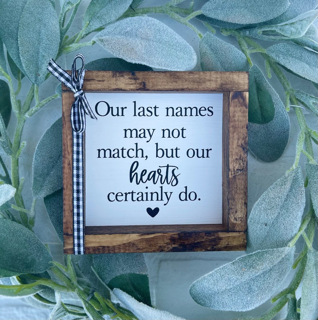 Our Last Names May Not Match but Our Hearts Certainly Do - Blended ...