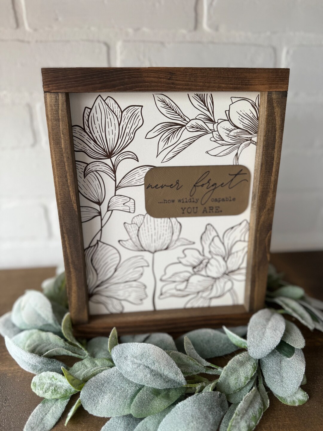 Never Forget How Widly Capable You Are Engraved Farmhouse Wooden Decor ...