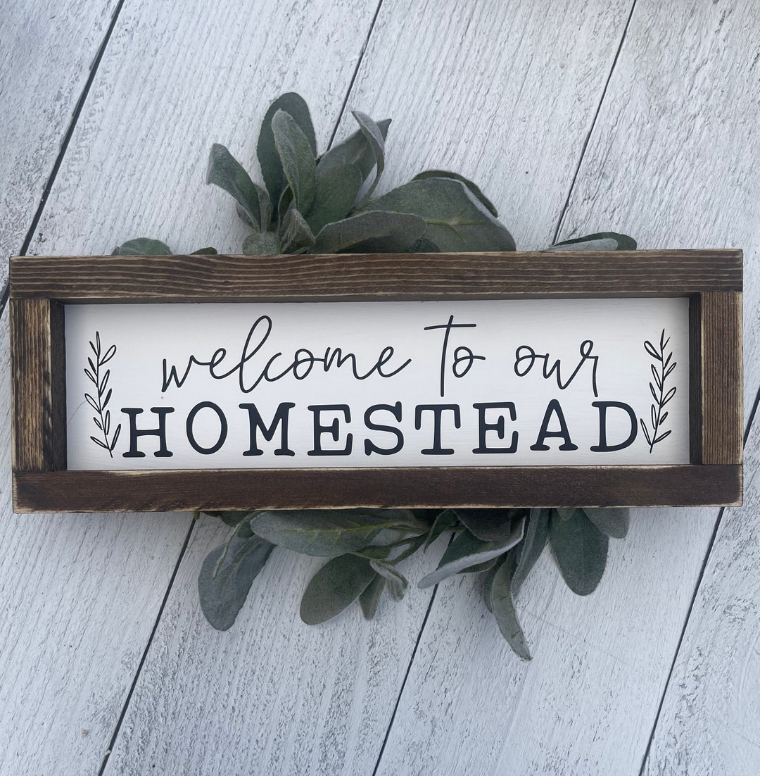 Welcome to Our Homestead Decor Sign - Farmhouse Gift - New Home Acreage ...