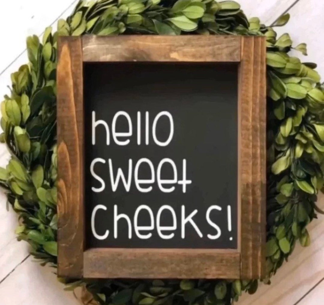 Hello Sweet Cheeks Bathroom Sign Decor - Etsy