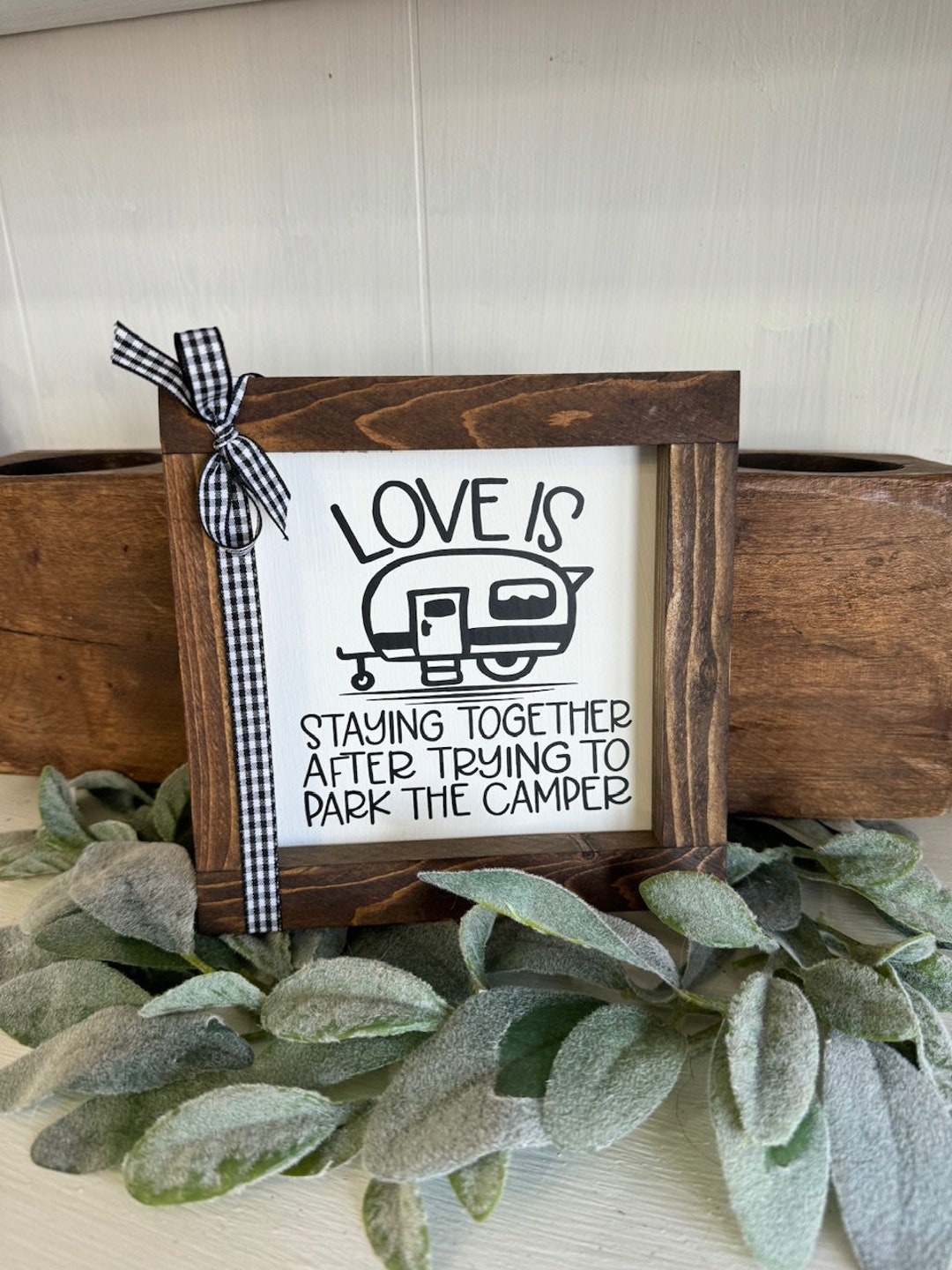 Love is Staying Together After Parking the Camper, Funny Farmhouse Love ...