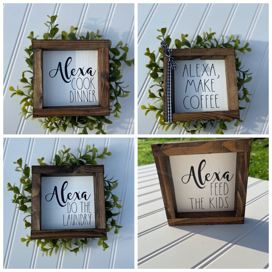 Alexa Farmhouse Decor Signs Alexa Tiered Tray Decor Alexa Make Coffee ...