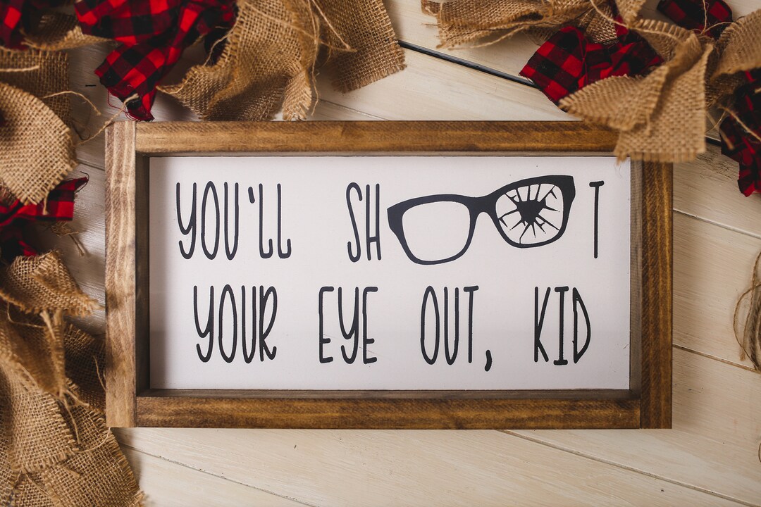 Youll Shoot Your Eye Out Sign Christmas Story Wood Decor - Etsy