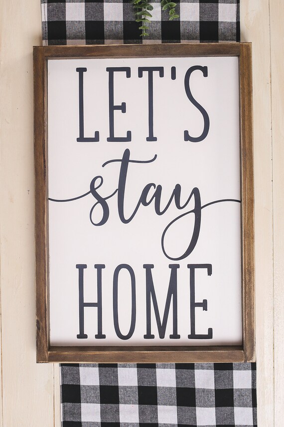 Lets stay home framed sign framhouse style home signs | Etsy