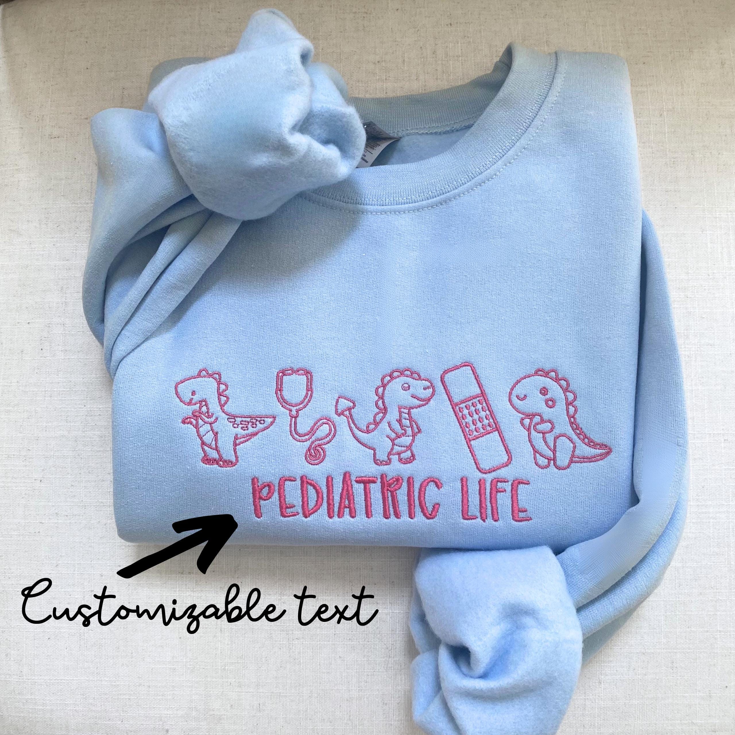 Pediatrics Sweatshirt, Pediatric Nurse Sweatshirt, Embroidered ...