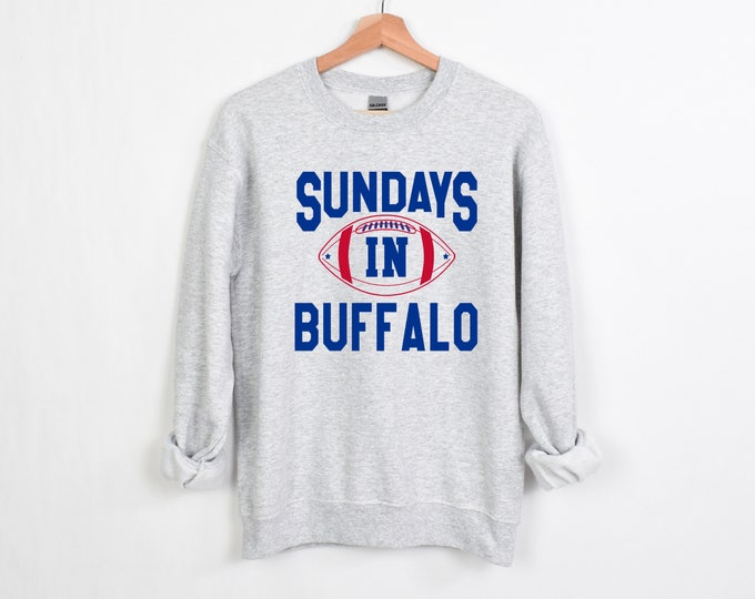 Sundays in Buffalo Sweatshirt, Buffalo Sweatshirt, Buffalo Football ...