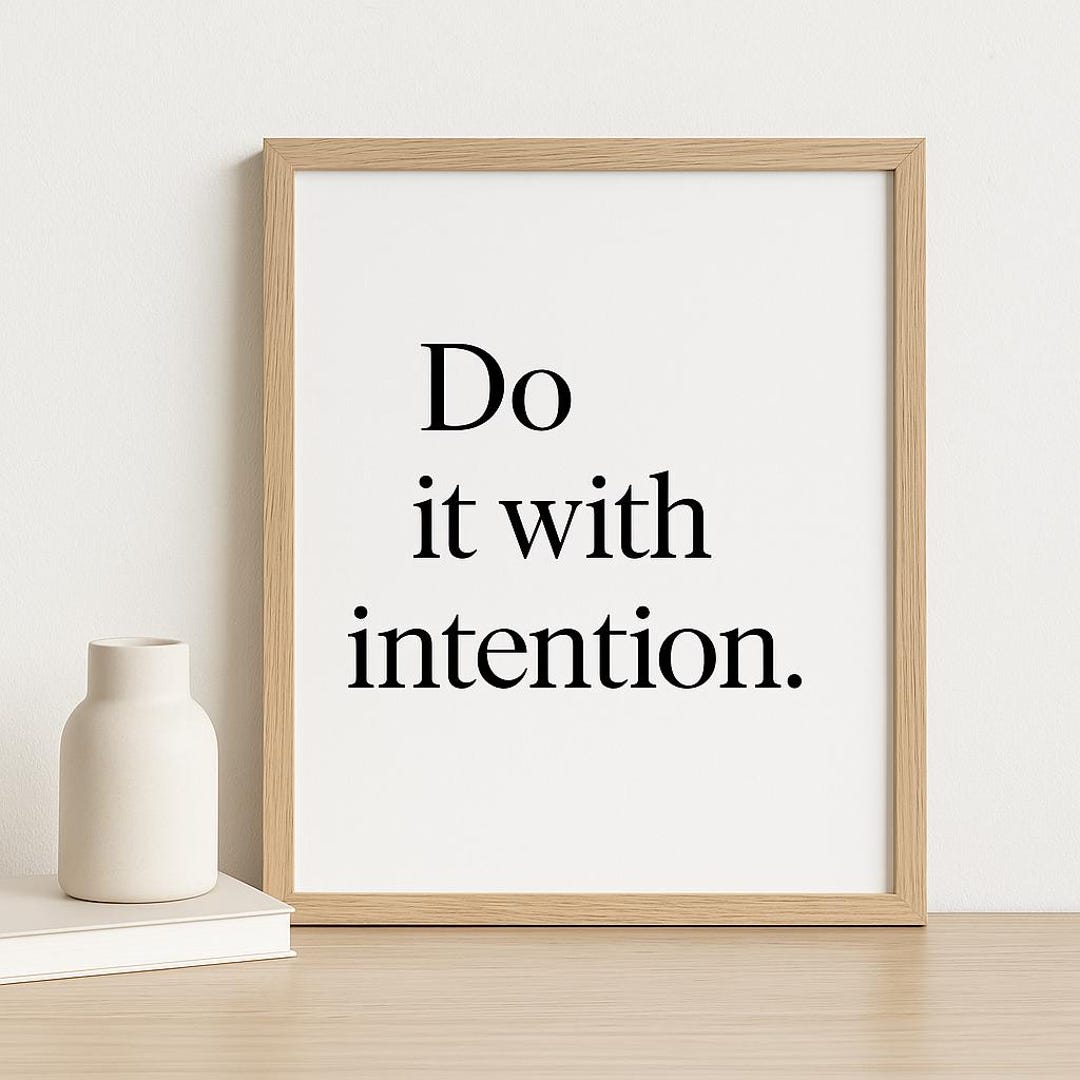 Minimalist Wall Art Printable – “do It With Intention” – Black and ...