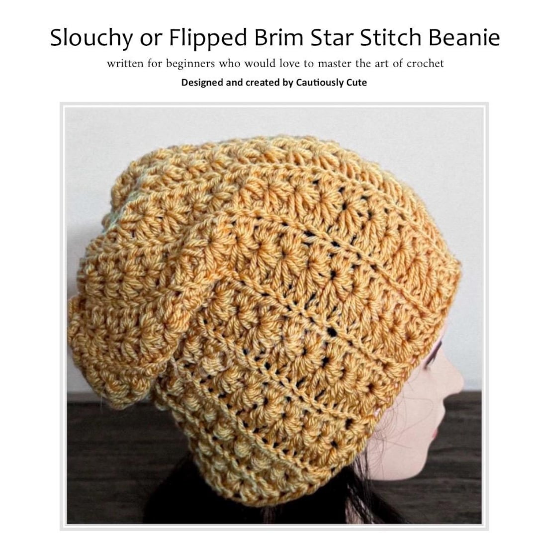 Slouchy or Flipped Brim Star Stitch Beanie Crochet Pattern Written for ...