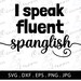 I Speak Fluent Spanglish Svg-spanish Svg-latin Svg-latin Theme ...