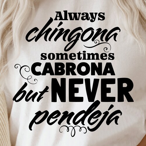 Always Chingona Sometimes Cabrona but Never Pendeja - Etsy