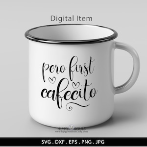 Pero First Cafecito Svg-cafecito Svg-spanish Svg-pero First Cafecito ...