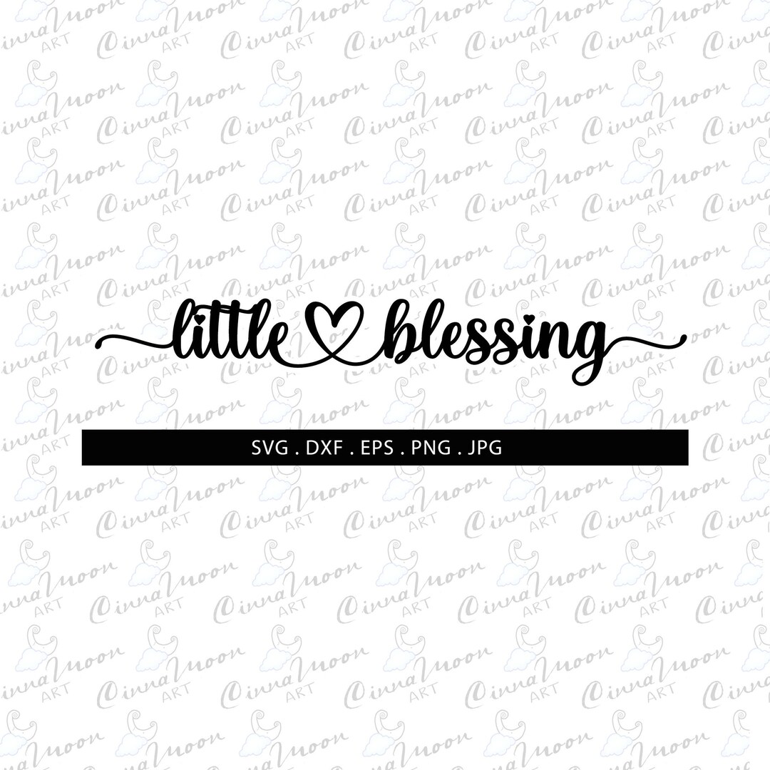Little Blessing Svg-little Blessing Dxf-baby Svg-baby Shirt-blessing ...