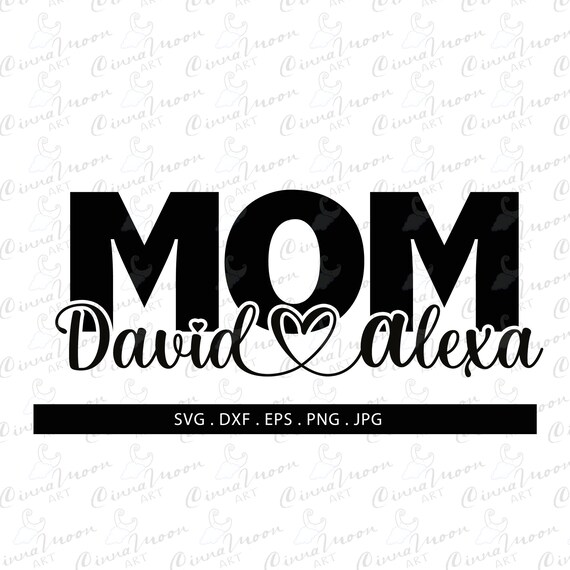 Mom Names Svg-custom Mom-custom Mom Names-mom With Kids - Etsy