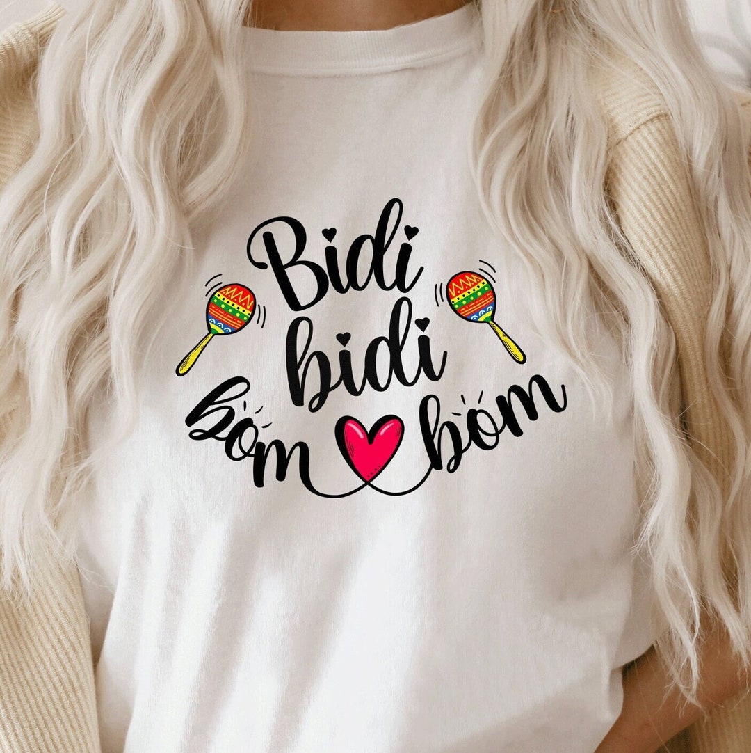 Bidi Bidi Bom Bom Png-bidi Bidi Bom Bom T-shirt-bidi Bidi Bom Bom ...