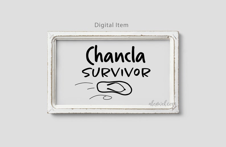 Chancla Survivor Svg-chanclazo Svg-png-dxf-latina Svg-mexican - Etsy
