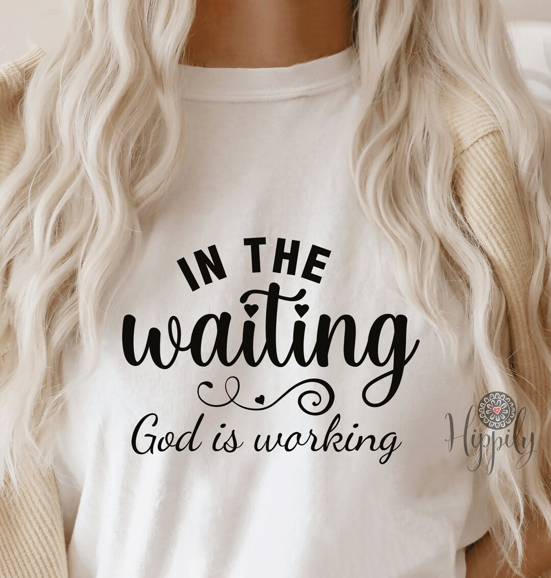 In the Waiting God is Working Svg-png-god Svg-christian Svg-cross Svg ...