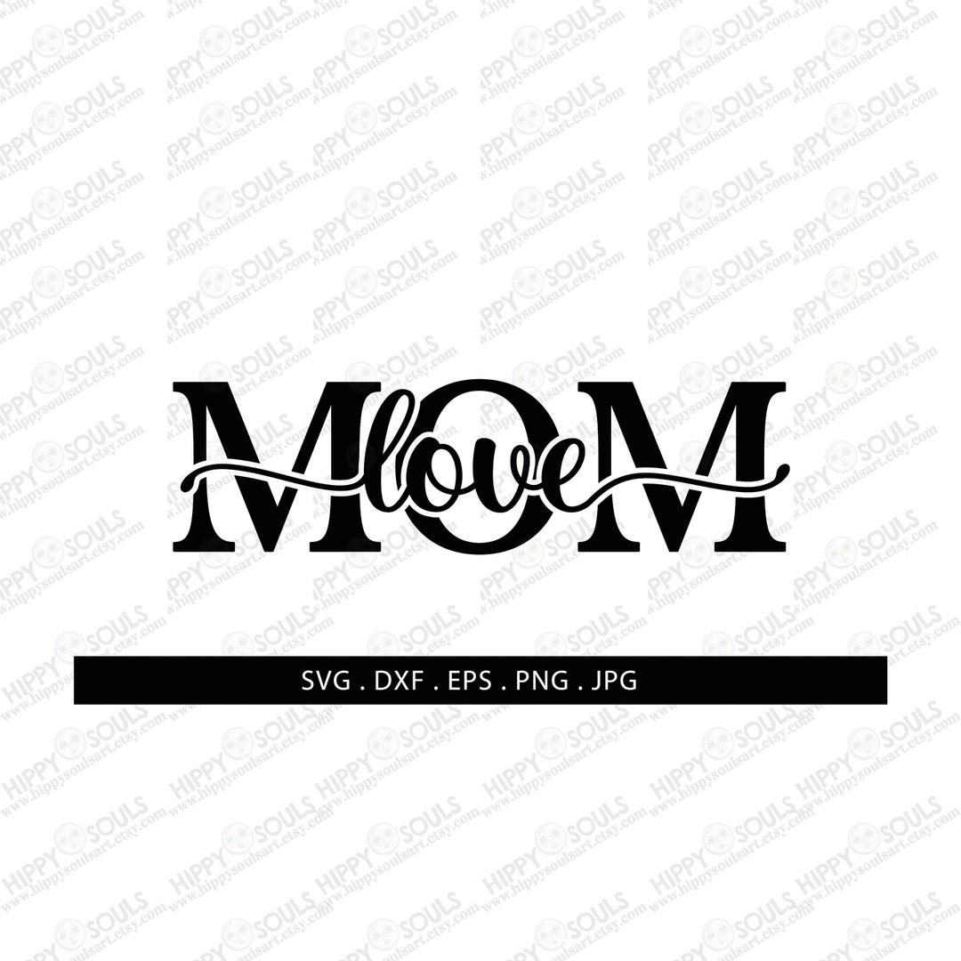 Mom Love Svg-mother's Day Svg-mother Svg-mom Love Shirt-png-eps-dxf-svg ...