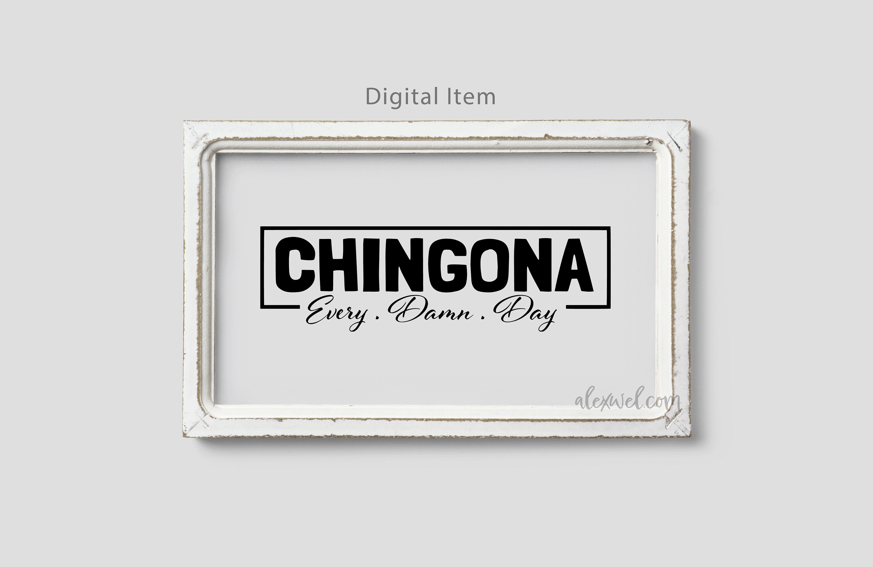 Clip Art & Image Files Chingona Every Damn Day svg-Chingona svg ...