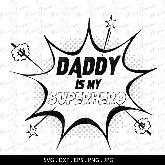 Daddy is My Superhero Svg-daddy is My Superhero-dad-dad T | Etsy
