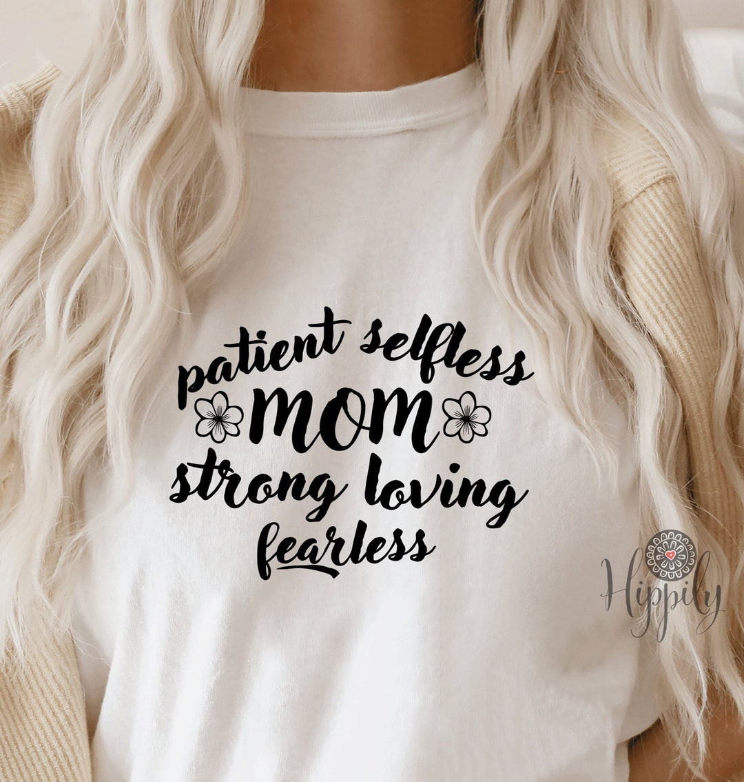 Mom Svg-png-mom Patient Selfless Strong Loving Fearless-mom Gift-mother ...