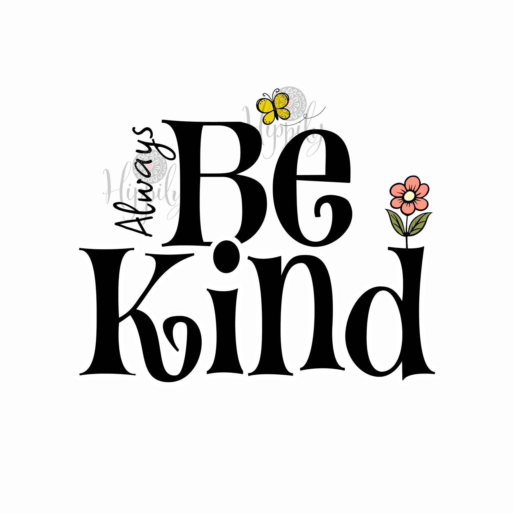 Always Be Kind Svg-png-inspirational Quotes Svg-motivational Svg ...