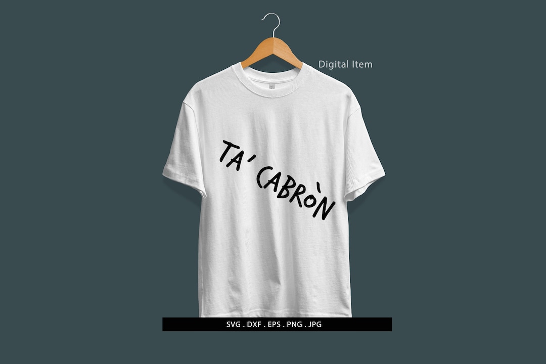 Ta Cabron Svg-tá Cabrón Svg-mexican Saying-mexican Quote-spanish Svg ...