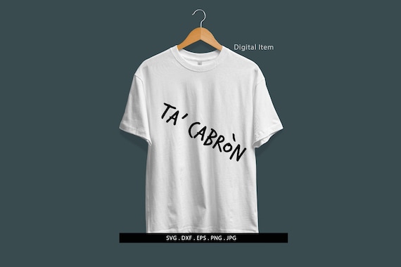 Ta Cabron Svg-tá Cabrón Svg-mexican Saying-mexican | Etsy