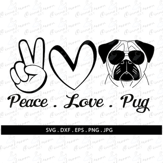 Peace Love Pug Svg-peace Love Pug-peace Love Pug T Shirt-peace - Etsy
