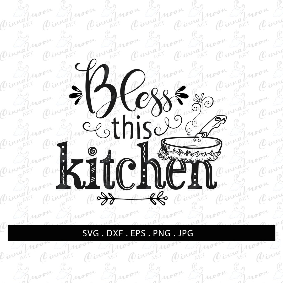 Bless This Kitchen Svg-bless This Kitchen-cameo-cricut-png-eps-kitchen ...