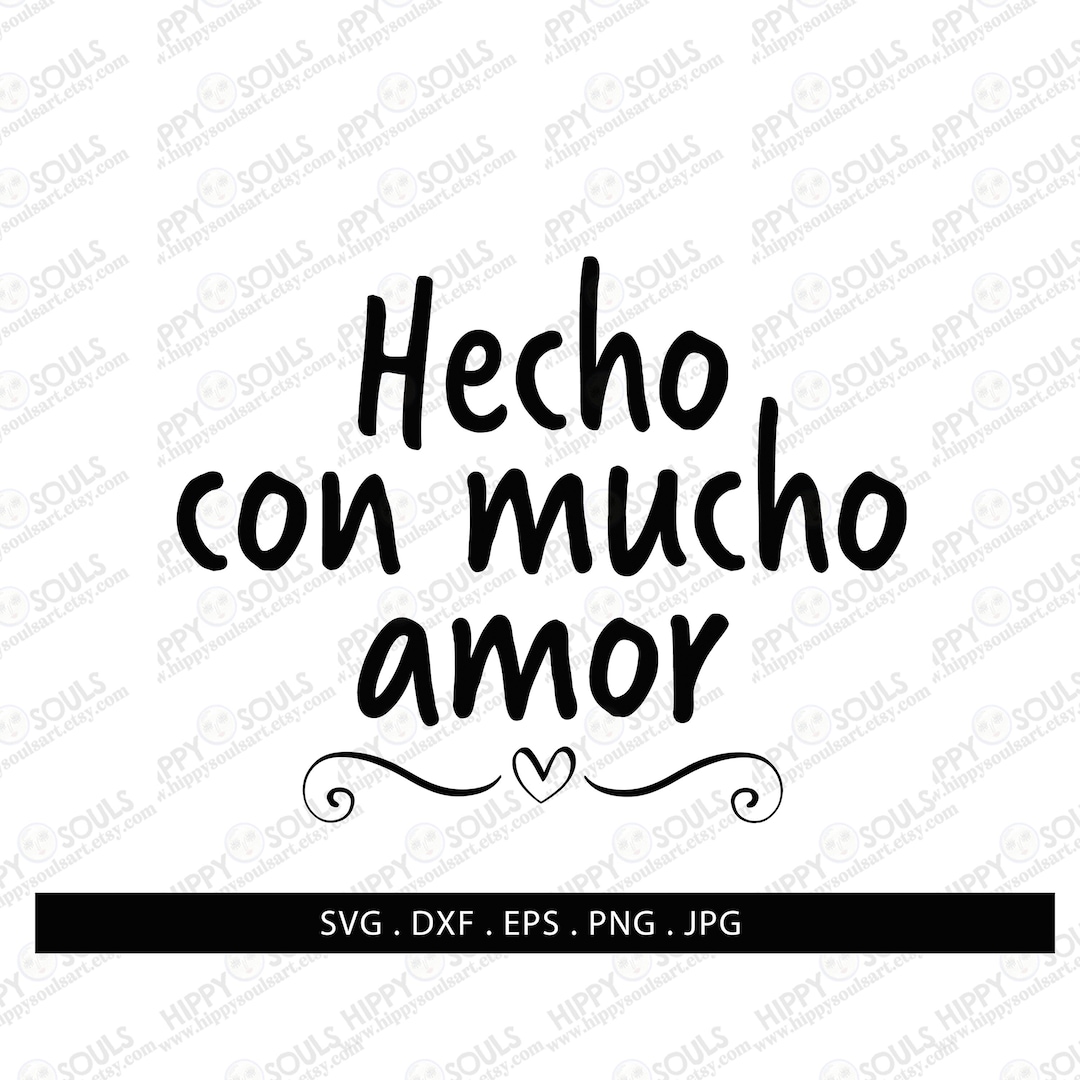 Hecho Con Mucho Amor Svg-español Svg-spanish Svg-made With Love Español ...